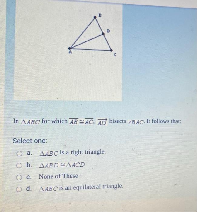 Solved B D À In AABC for which AB AC AD bisects ZB AC. It | Chegg.com
