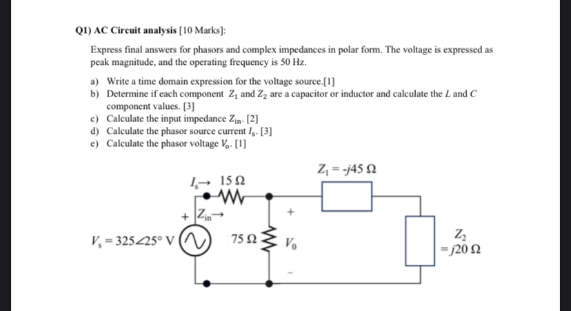 Solved Q1) ﻿AC Circuit analysis [10 ﻿Marks]:Express final | Chegg.com
