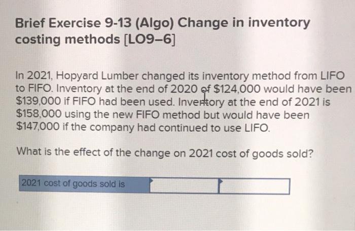 Solved Brief Exercise 9-13 (Algo) Change in inventory | Chegg.com