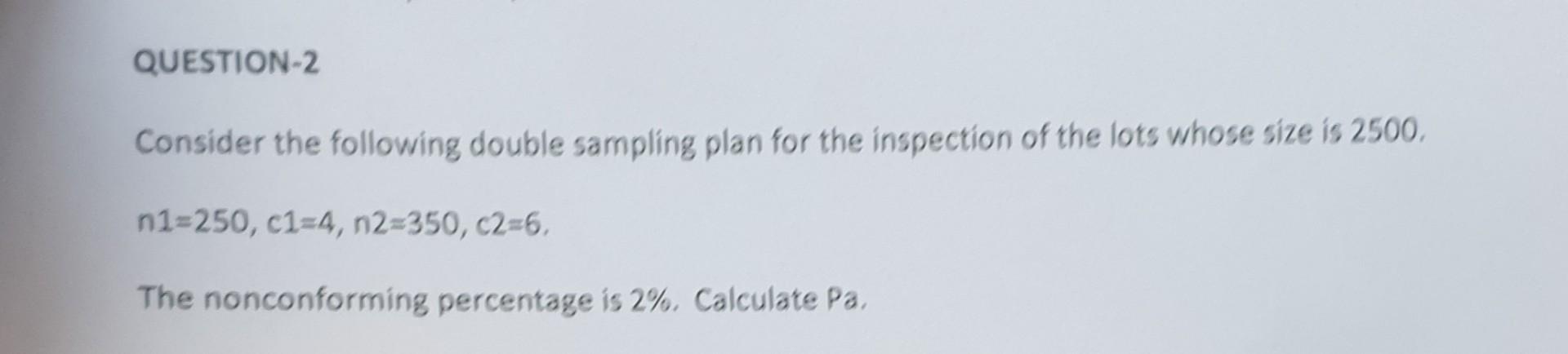 Solved Consider The Following Double Sampling Plan For The