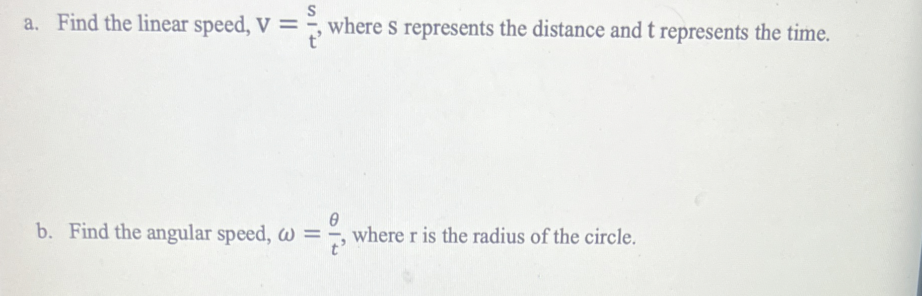 Solved a. ﻿Find the linear speed, v=st, ﻿where s represents | Chegg.com