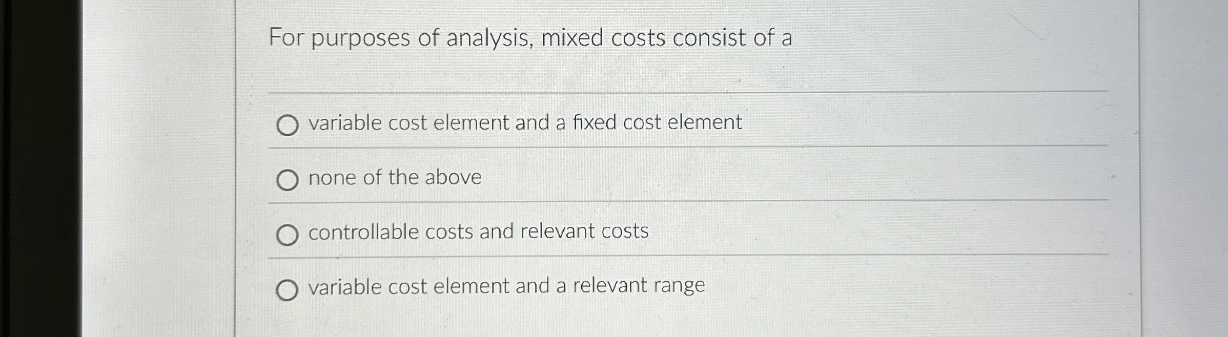 Solved For purposes of analysis, mixed costs consist of | Chegg.com