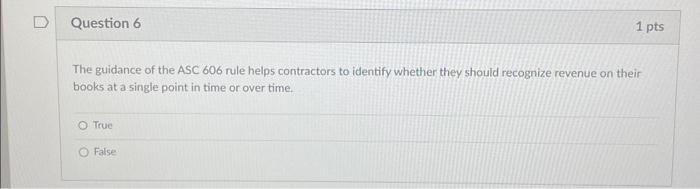 Solved The guidance of the ASC 606 rule helps contractors to | Chegg.com