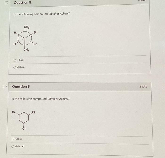 Solved Is the following compound Chiral or Achiral? Chiral | Chegg.com