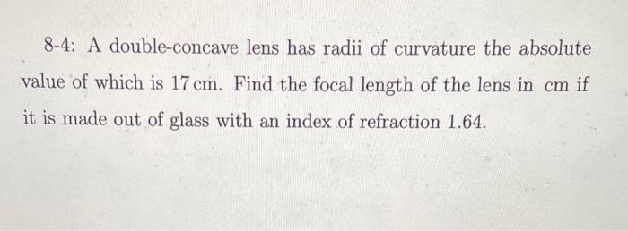 Solved 8-4: A double-concave lens has radii of curvature the | Chegg.com
