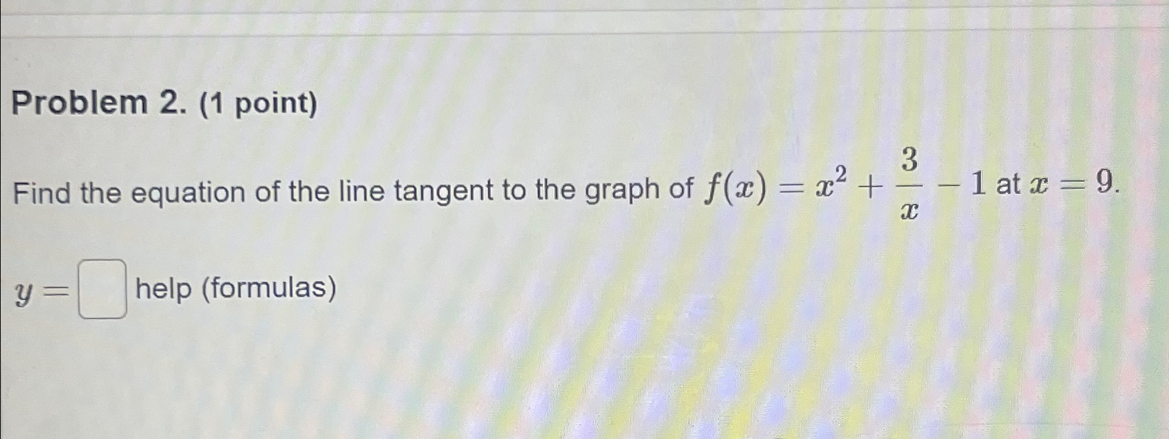 Solved Problem 2. (1 ﻿point)Find the equation of the line | Chegg.com