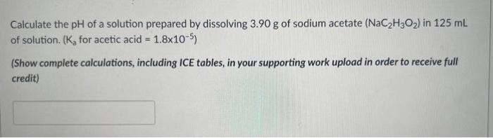 Solved Calculate the pH of a solution prepared by dissolving | Chegg.com