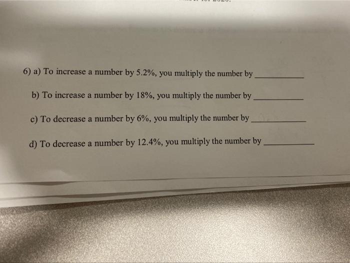 Solved 6) a) To increase a number by 5.2%, you multiply the | Chegg.com