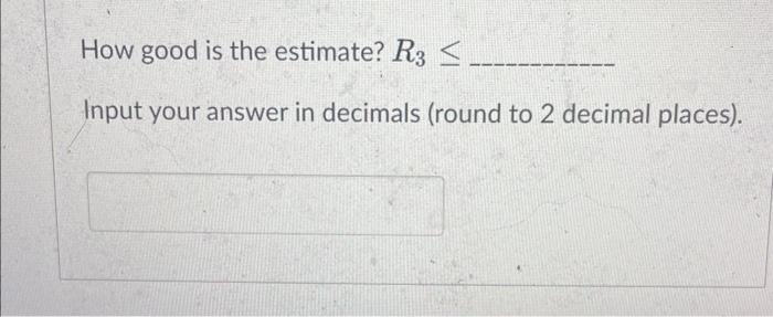 Solved Use the sum of the first 3 terms to estimate the sum | Chegg.com