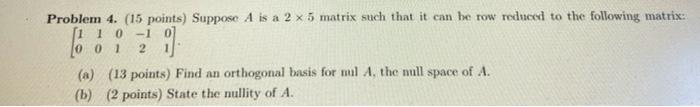 Solved Problem 4. (15 points) Suppose A is a 2 x 5 matrix | Chegg.com