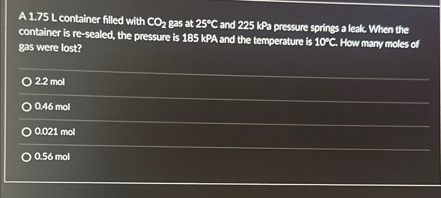 Solved A 1.75L ﻿container filled with CO2 ﻿gas at 25°C ﻿and | Chegg.com