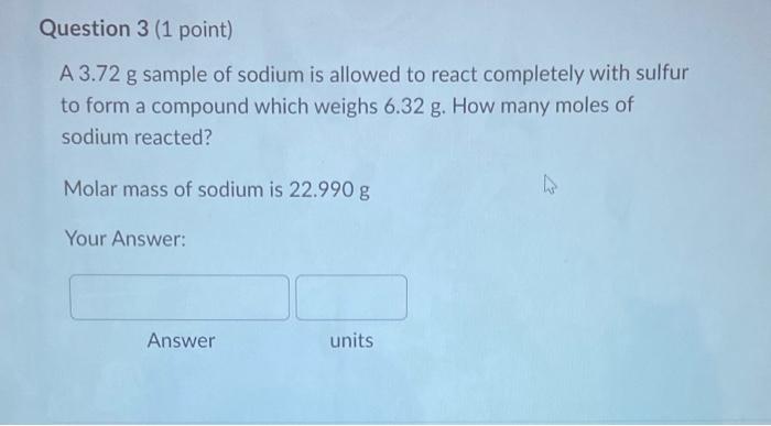 Solved A 3.72 g sample of sodium is allowed to react | Chegg.com