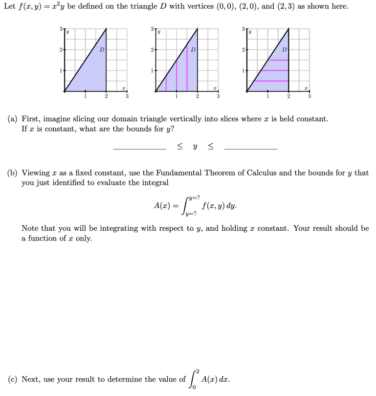 Solved Let f(x,y)=x2y ﻿be defined on the triangle D ﻿with | Chegg.com