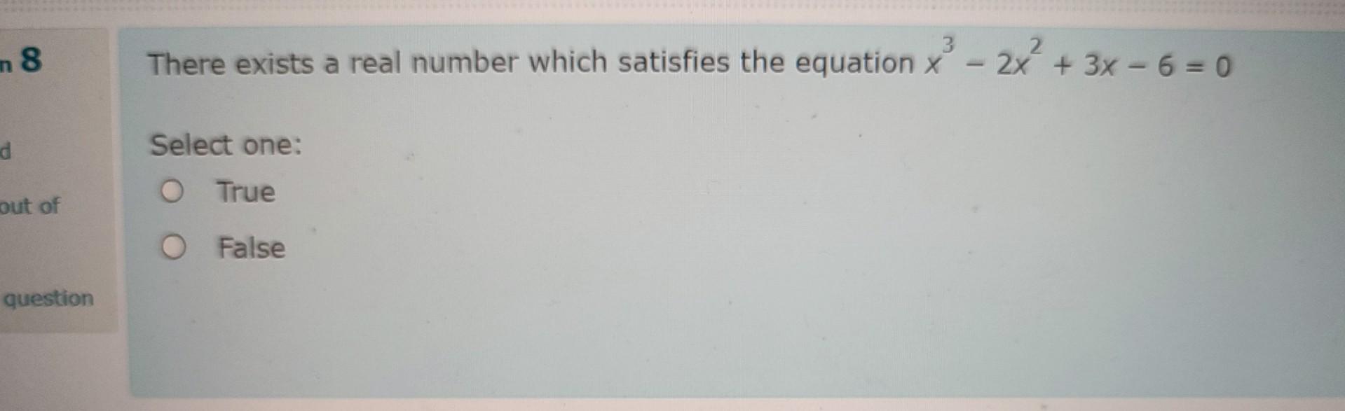 Solved 8 ﻿There exists a real number which satisfies the | Chegg.com
