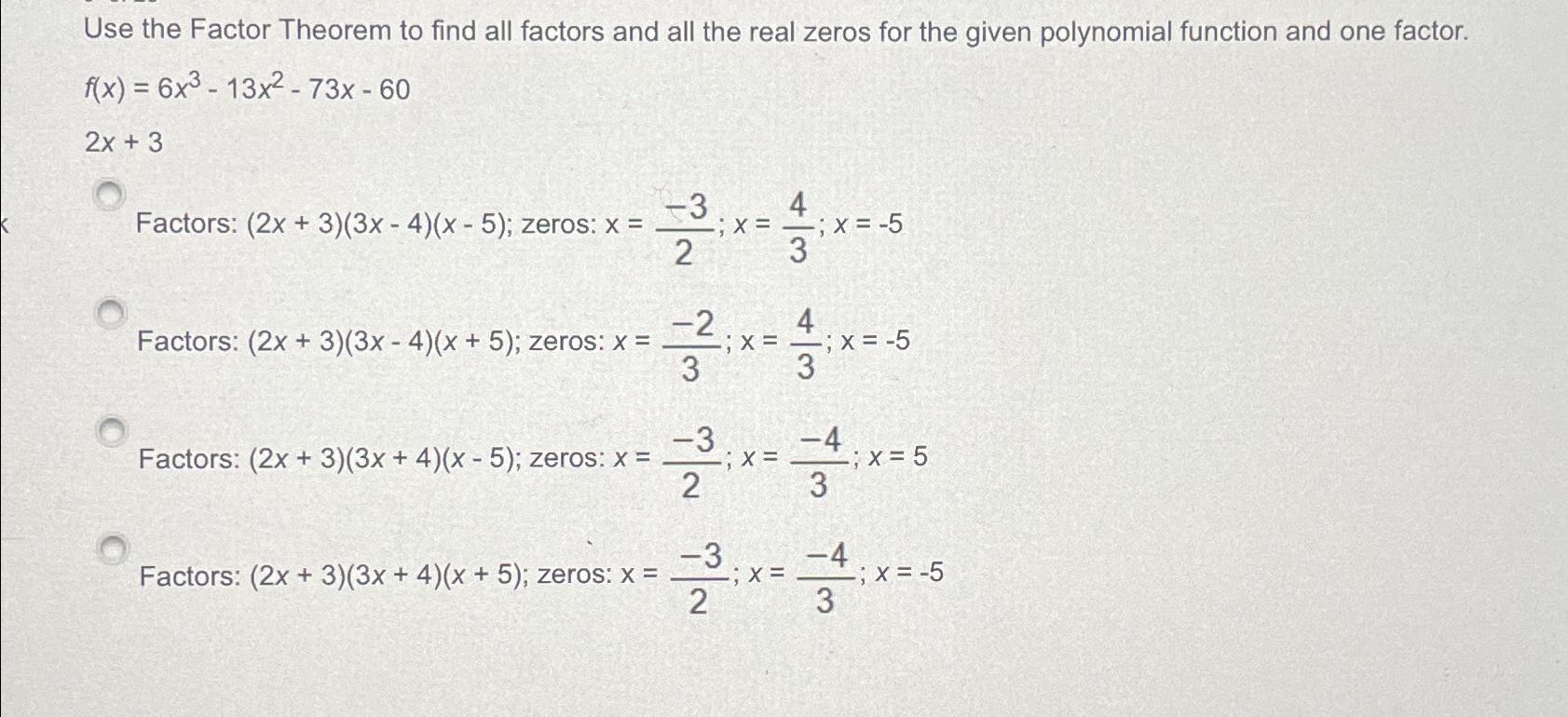 Solved Use the Factor Theorem to find all factors and all | Chegg.com