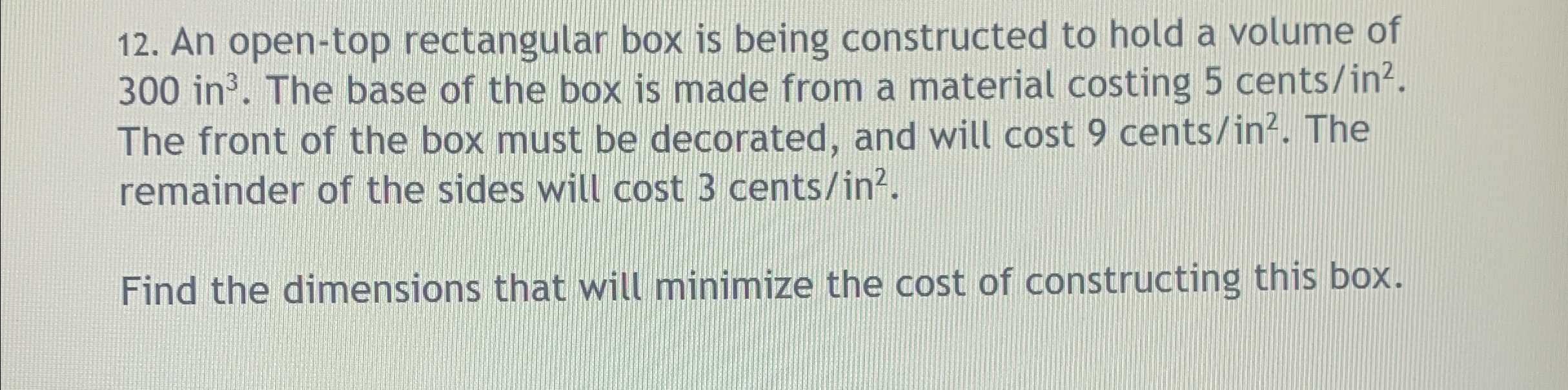 Solved An open-top rectangular box is being constructed to | Chegg.com