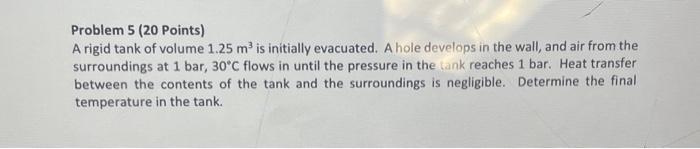 Solved Problem 5 (20 Points) A rigid tank of volume 1.25 m3 | Chegg.com