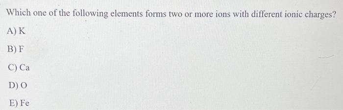 Solved Which one of the following elements forms two or more | Chegg.com