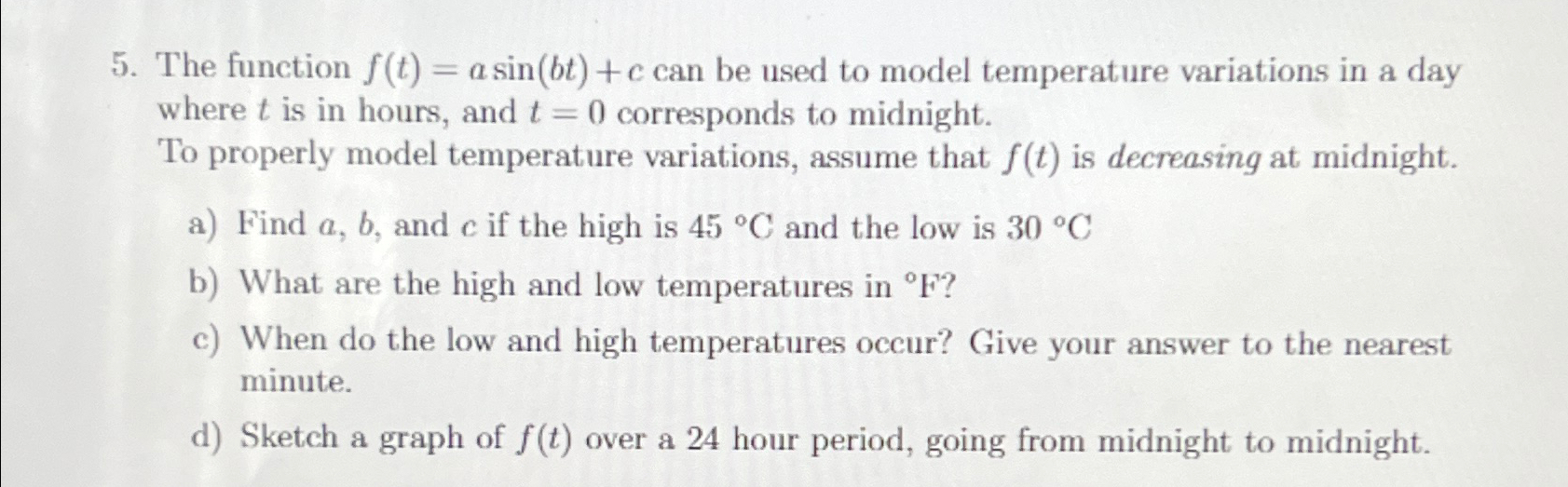 Solved The function f(t)=asin(bt)+c ﻿can be used to model | Chegg.com