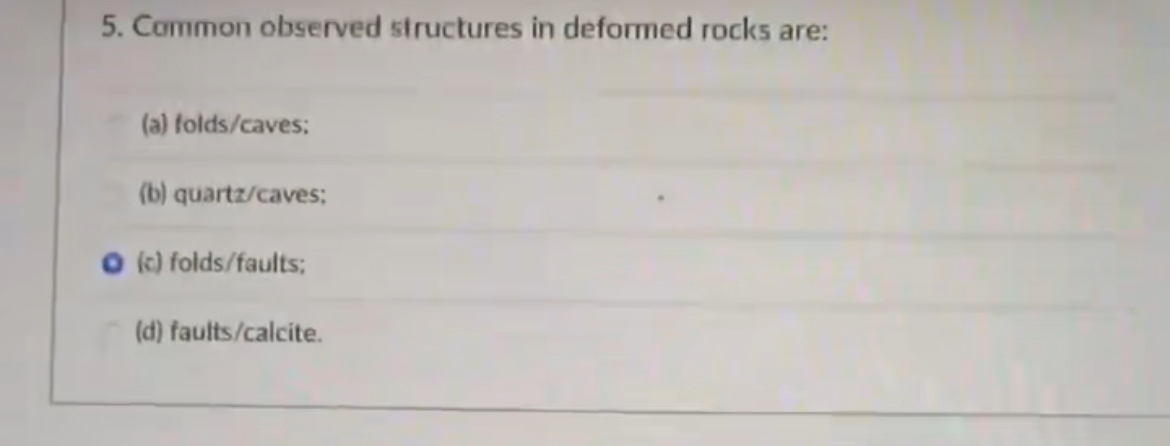 Solved Common observed structures in deformed rocks are:(a) | Chegg.com