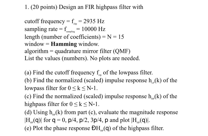 Solved 1. (20 points) Design an FIR highpass filter with | Chegg.com