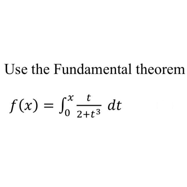 Solved Use the Fundamental theoremf(x)=∫0xt2+t3dt | Chegg.com