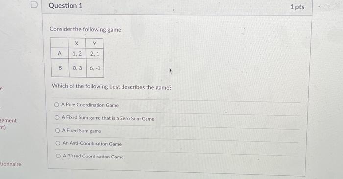 Solved e gement nt) tionnaire D Question 1 Consider the | Chegg.com