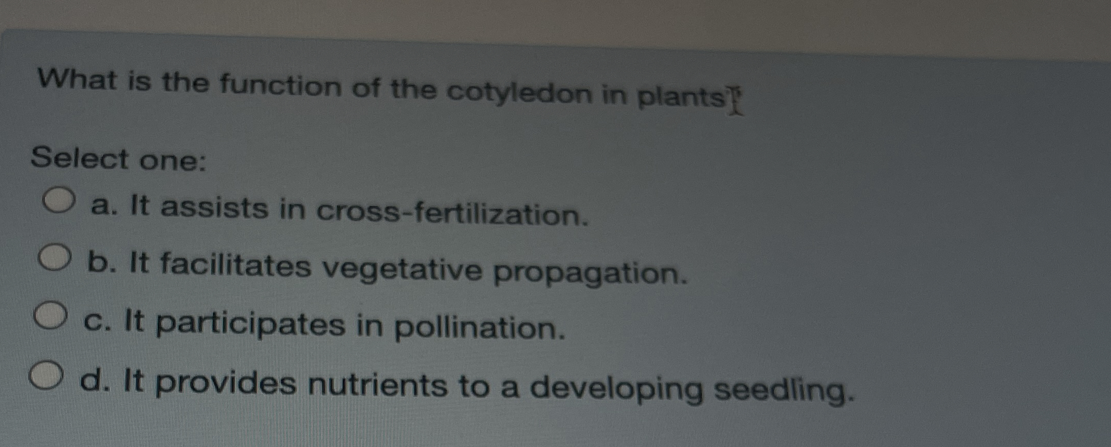Solved What is the function of the cotyledon in plantsSelect | Chegg.com