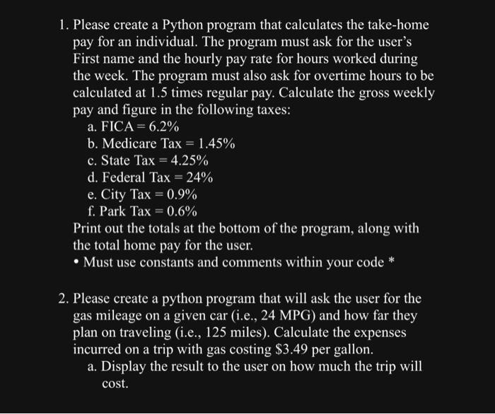 Solved 1 Please Create A Python Program That Calculates The