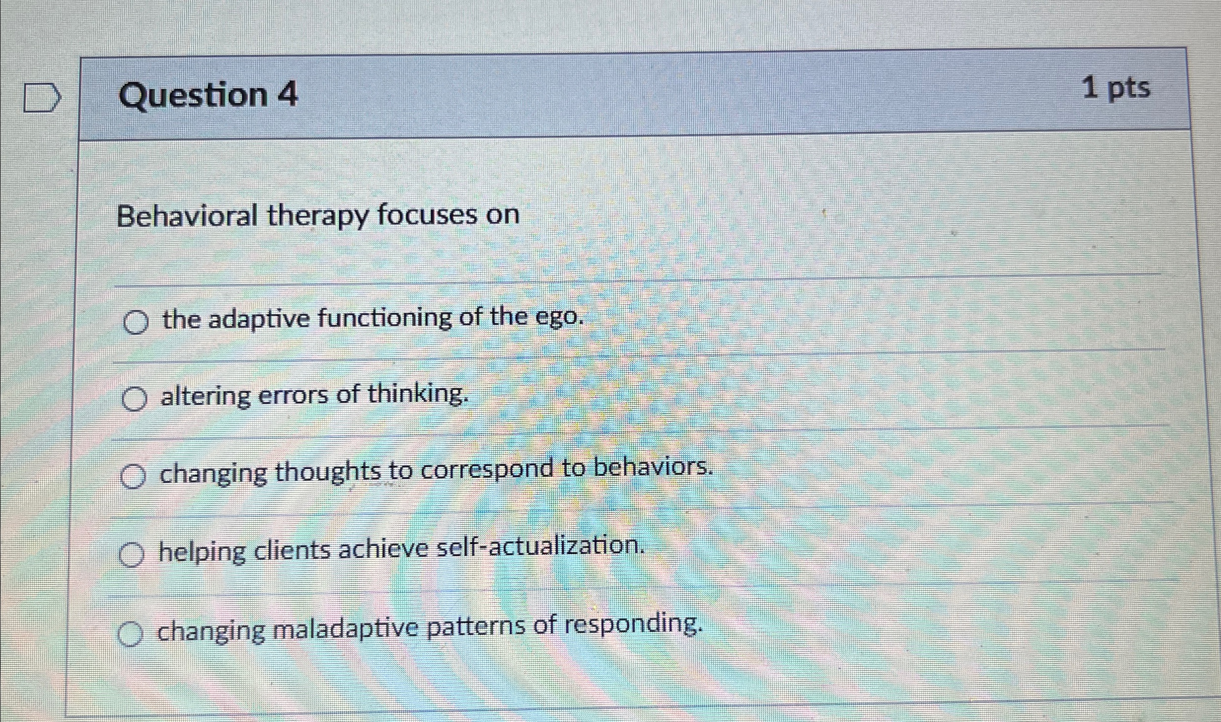 Solved Question 41 ﻿ptsBehavioral therapy focuses onthe | Chegg.com