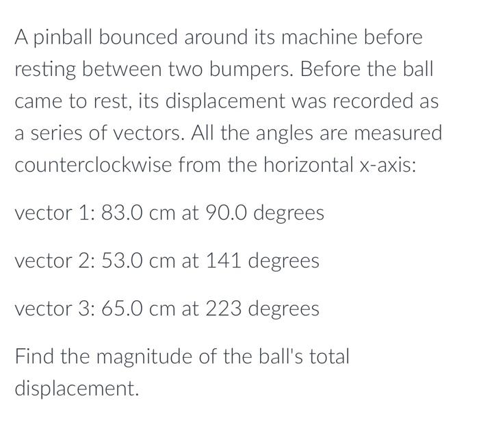 Solved A pinball bounced around its machine before resting | Chegg.com