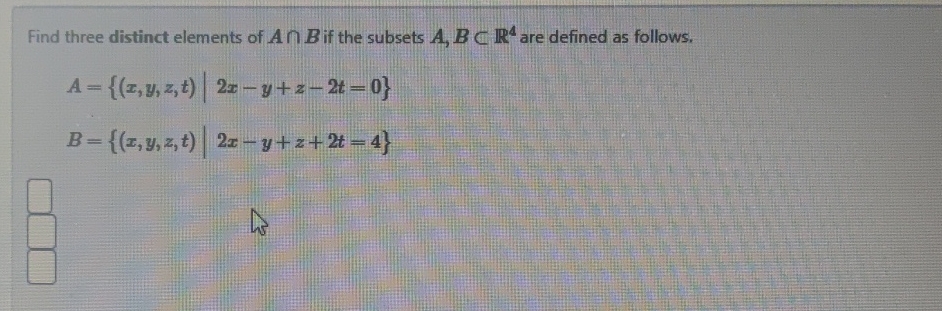 Solved Find three distinct elements of A∩B ﻿if the subsets | Chegg.com