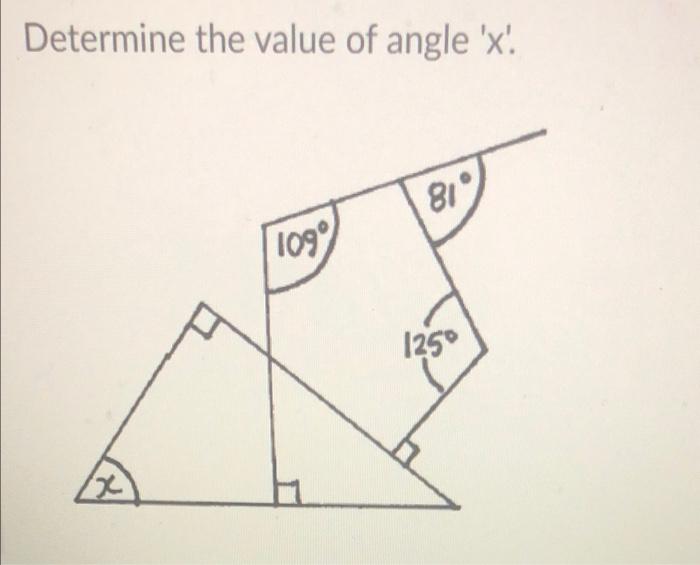 Solved Determine the value of angle 'x! 81 109% 1250 22 | Chegg.com