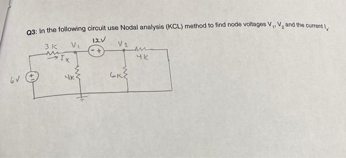 Solved a3: In the following circuit use Nodal analysis ( | Chegg.com
