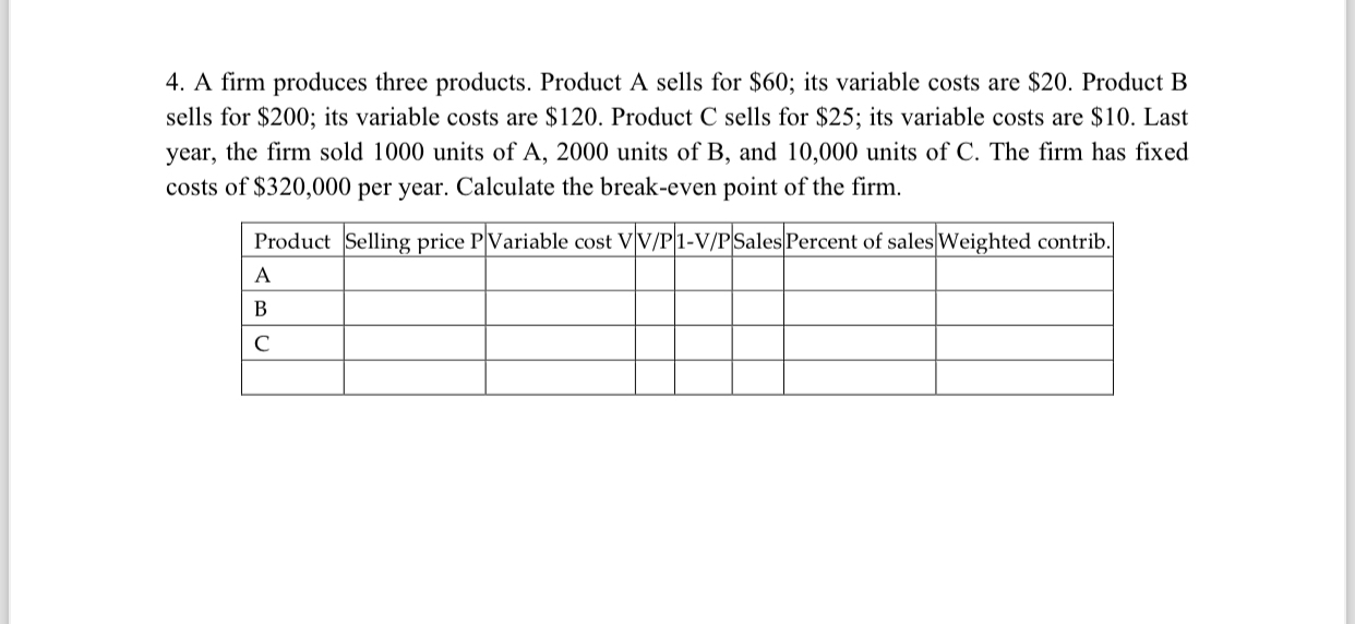Solved A firm produces three products. Product A sells for | Chegg.com