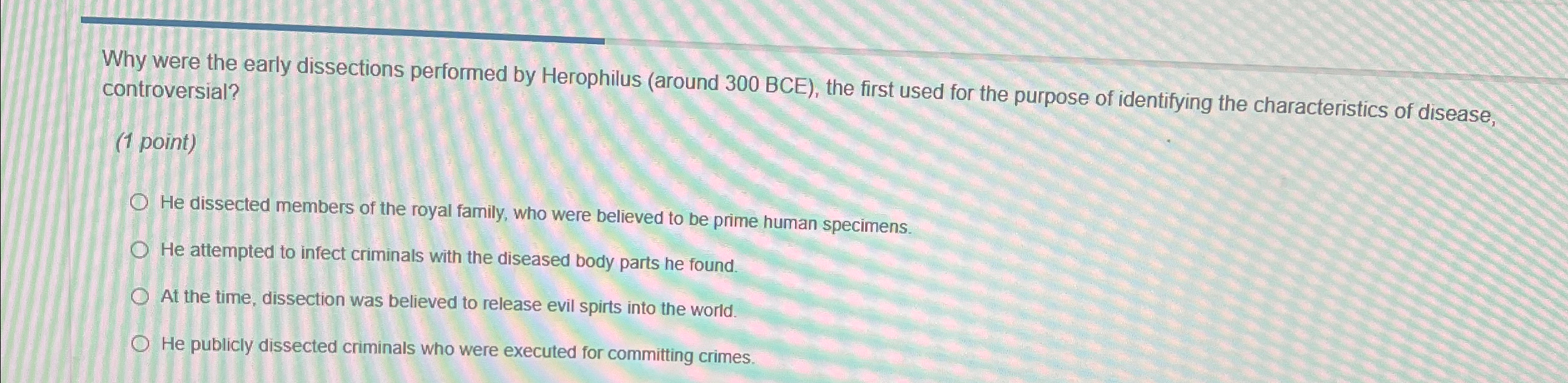 Solved Why were the early dissections performed by | Chegg.com