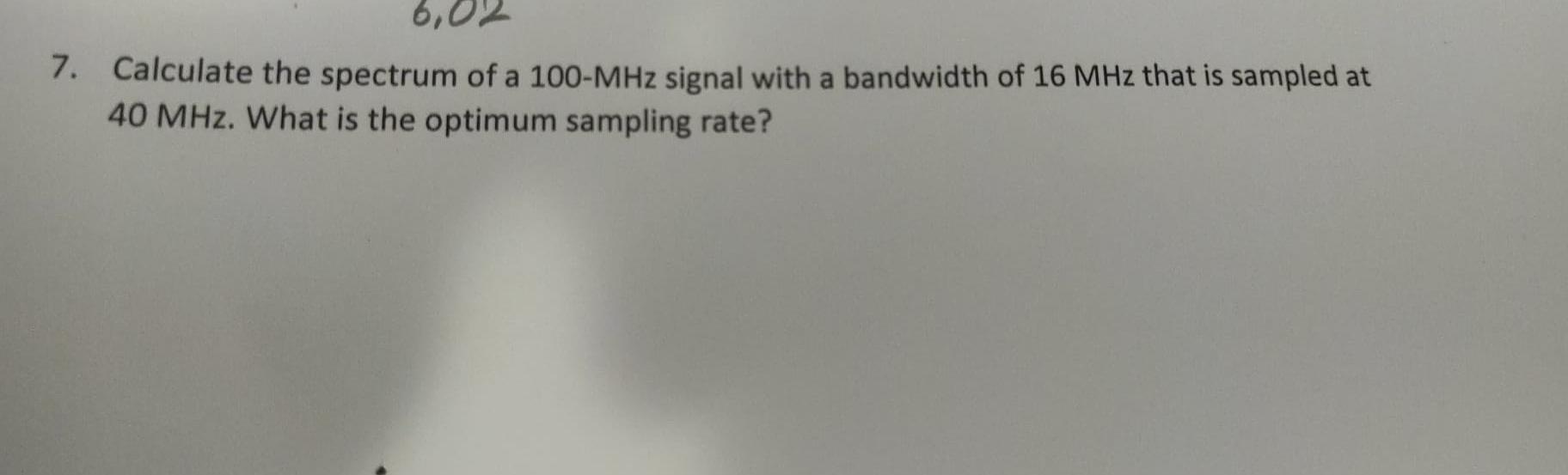 Solved 6,02 7. Calculate the spectrum of a 100-MHz signal | Chegg.com