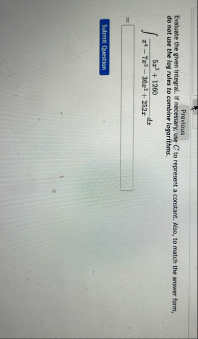 Solved PreviousEvaluate the given integral. If necessary, | Chegg.com