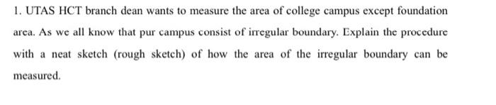 Solved 1. UTAS HCT branch dean wants to measure the area of | Chegg.com