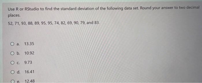 Solved Use R or RStudio to find the standard deviation of | Chegg.com