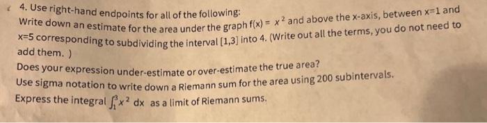 Solved 4. Use right-hand endpoints for all of the following: | Chegg.com