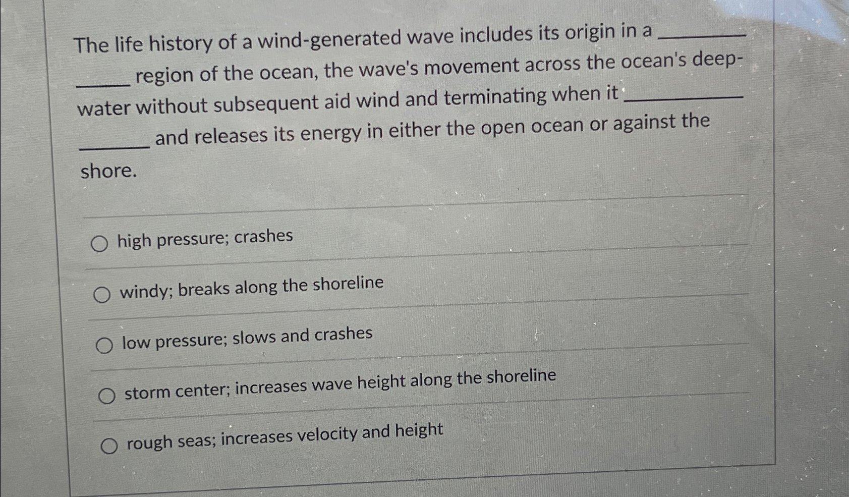Solved The life history of a wind-generated wave includes | Chegg.com