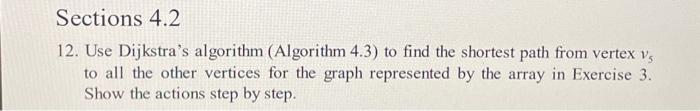 Solved 2. Use Dijkstra's algorithm (Algorithm 4.3) to find | Chegg.com