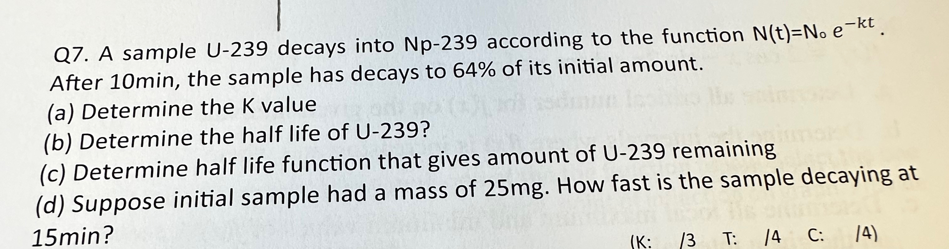 Solved Q7. ﻿A sample U-239 ﻿decays into Np-239 ﻿according to | Chegg.com