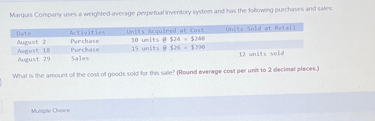 Solved Marquis Company uses a weighted-average perpetual | Chegg.com