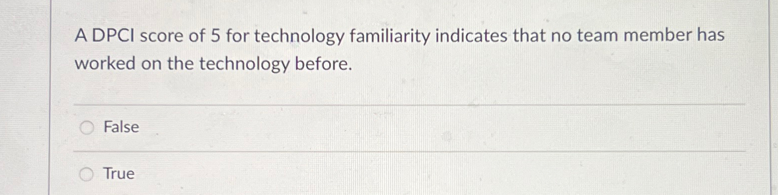 Solved A DPCI score of 5 ﻿for technology familiarity | Chegg.com