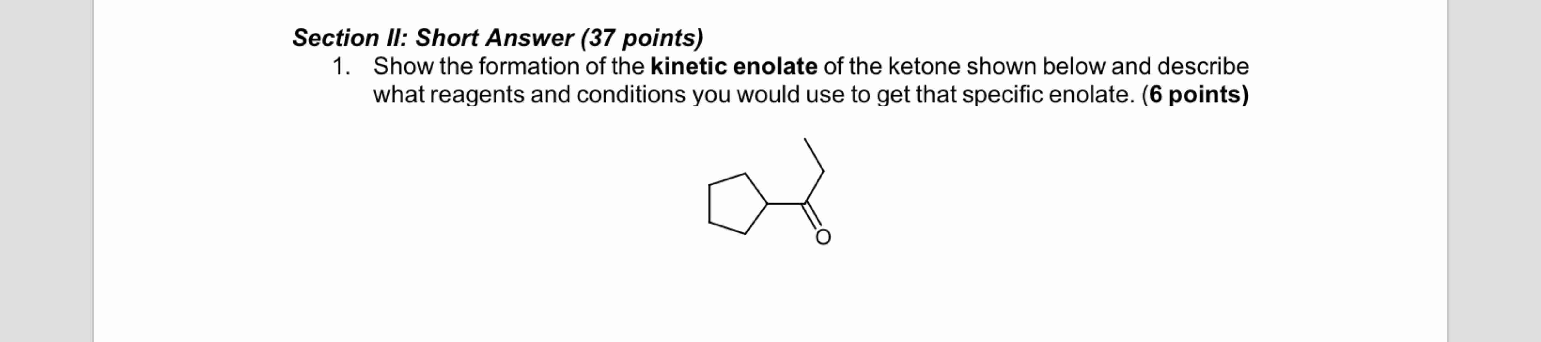 Solved Show the formation of the kinetic enolate of the | Chegg.com
