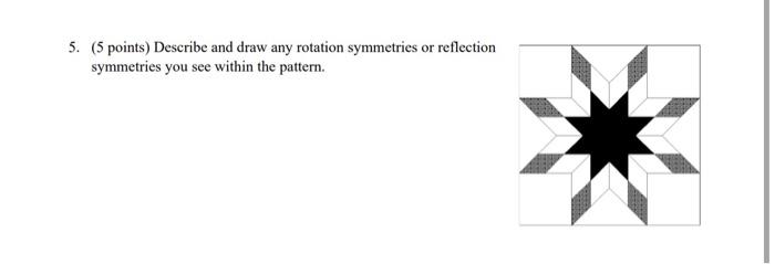 Solved 5. (5 points) Describe and draw any rotation | Chegg.com