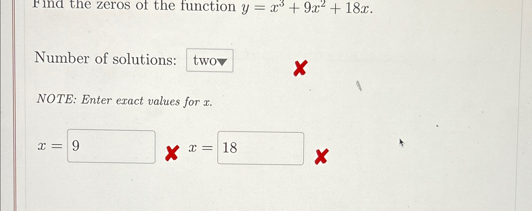 Solved Find the zeros of the function y=x3+9x2+18x.Number of | Chegg.com