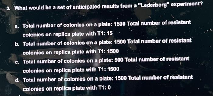 Solved 2. What would be a set of anticipated results from a | Chegg.com